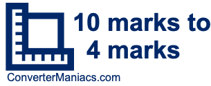 How to convert 10 marks to 4 marks